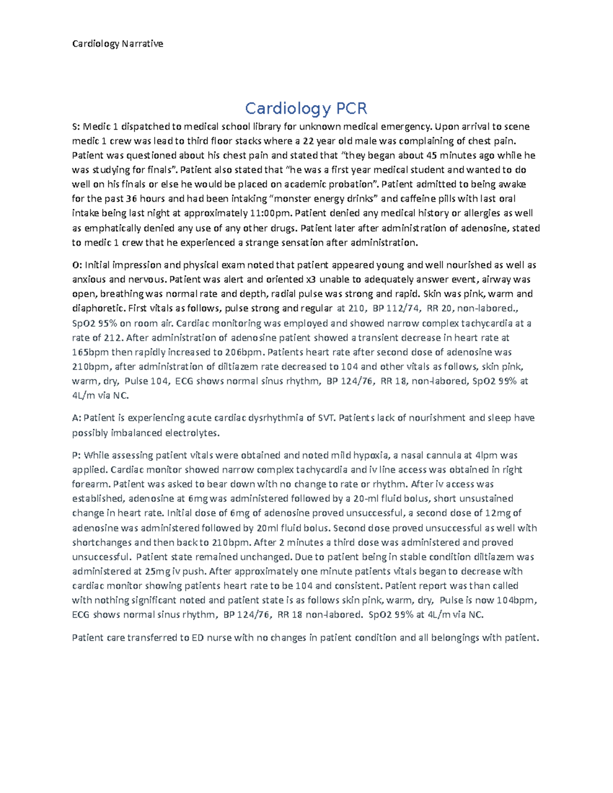 Cardiology Narrative - Cardiology Narrative Cardiology PCR S: Medic 1 ...