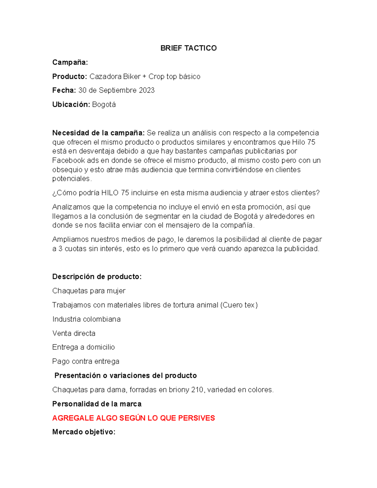 Casmpaña publicitaria - BRIEF TACTICO Campaña: Producto: Cazadora Biker ...