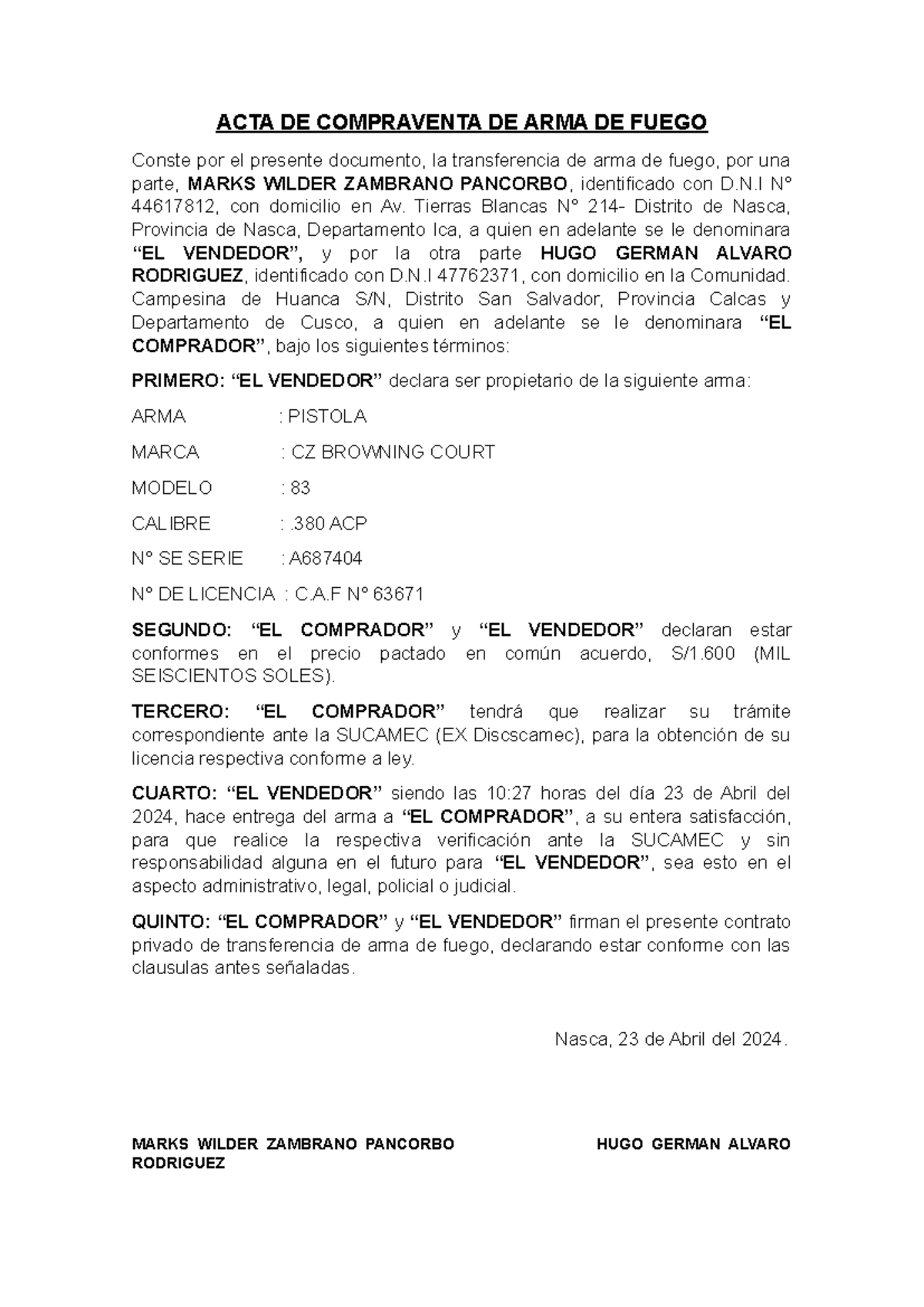 Compra Y Venta DE ARMA - ACTA DE COMPRAVENTA DE ARMA DE FUEGO Conste por el presente documento ...