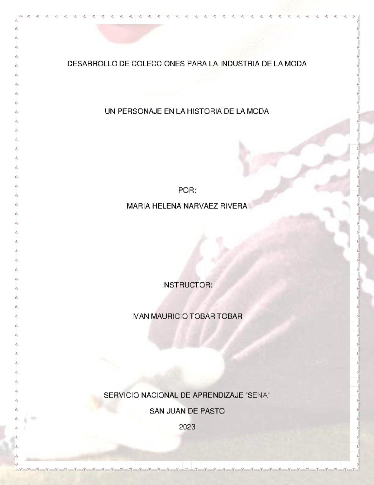 UN Personaje DE LA Historia DE LA MODA Correc - DESARROLLO DE ...