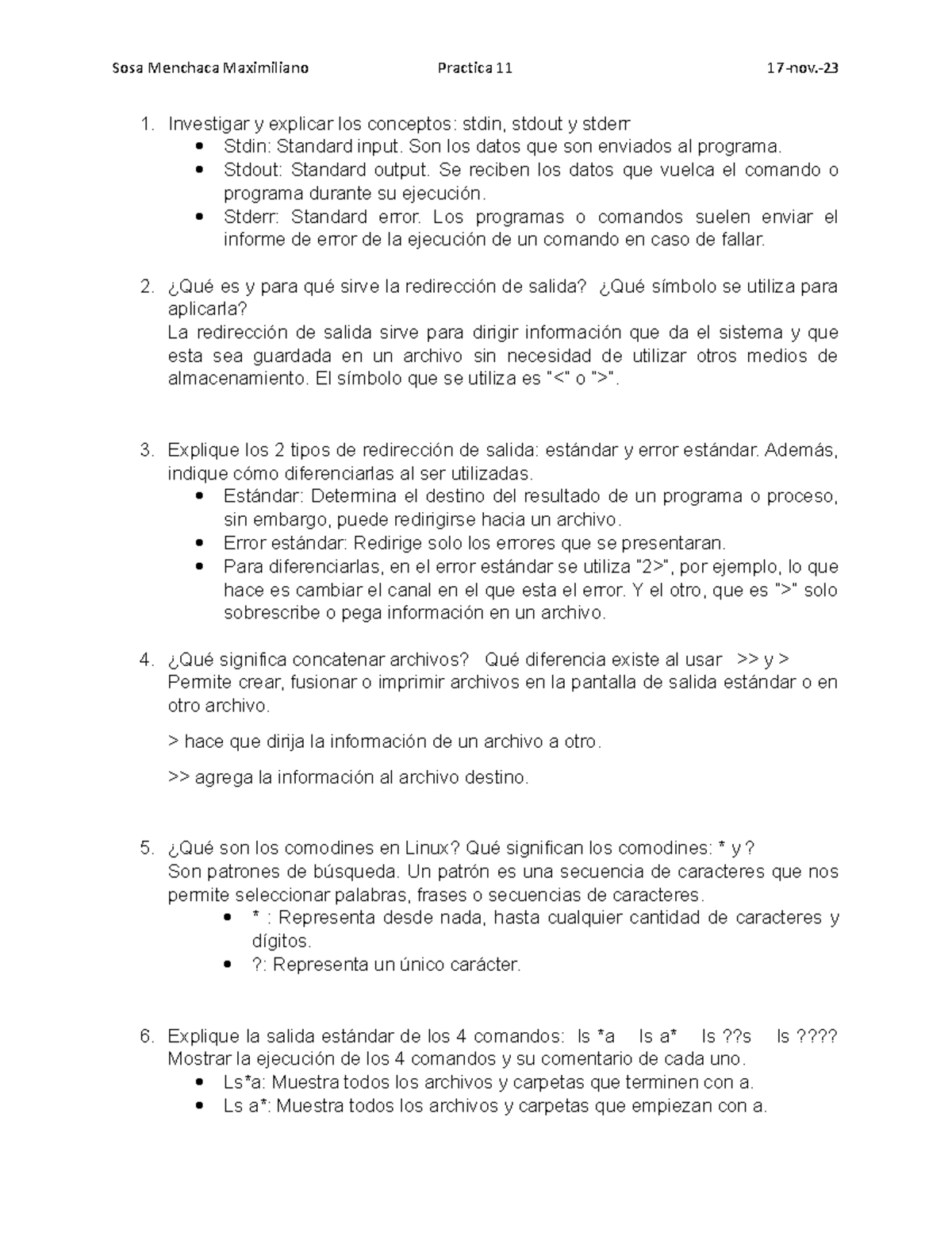 Practica 11 Taller de SO - 1. Investigar y explicar los conceptos: stdin, stdout y stderr Stdin ...