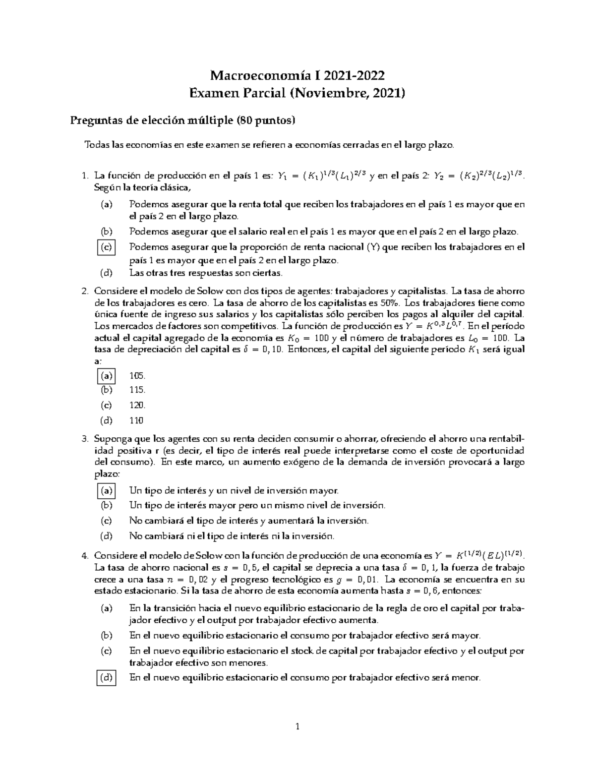 Parcial 2021 - .... - Macroeconom ́ıa I 2021- Examen Parcial (Noviembre, 2021) Preguntas de ...