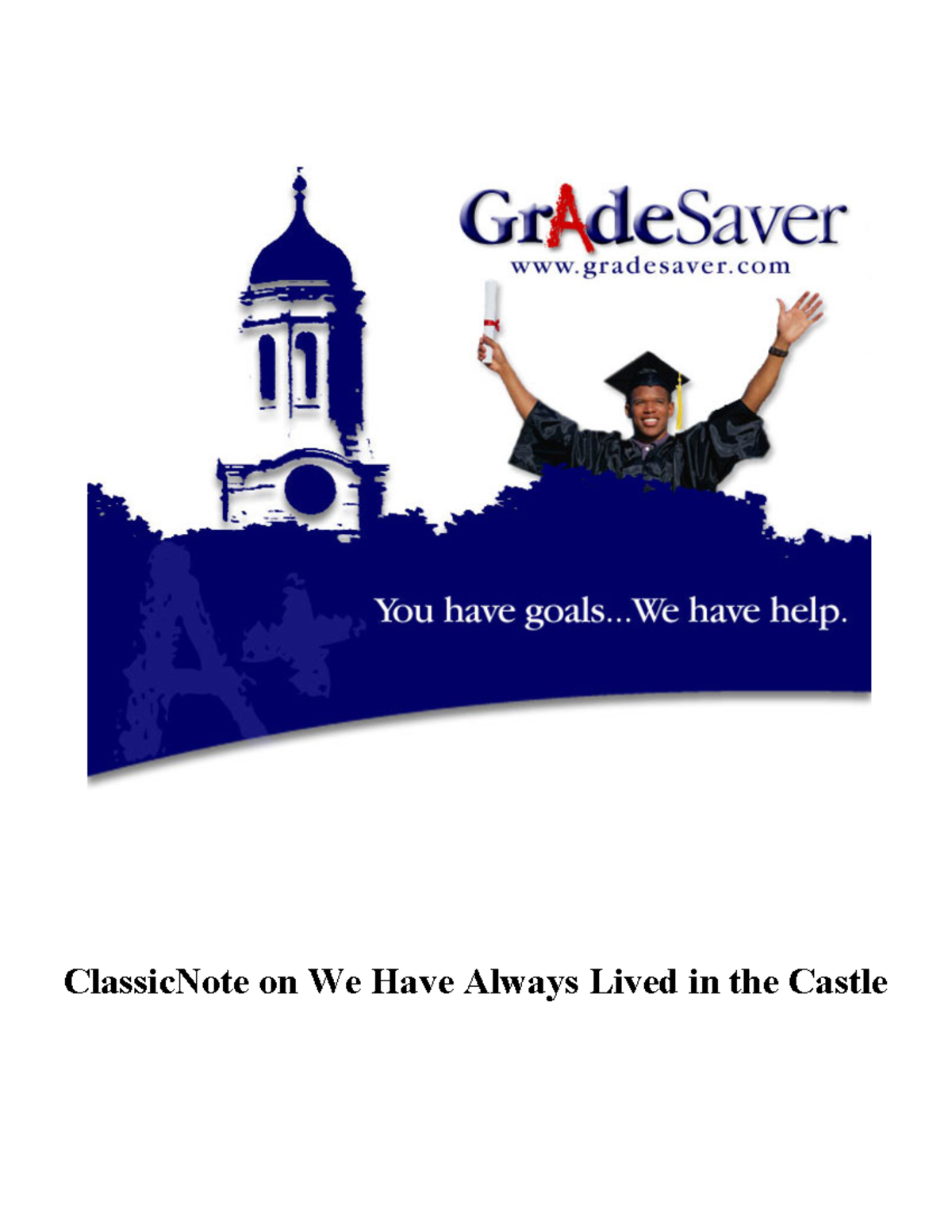 Grade saver - mmmm - We Have Always Lived in the Castle Study Guide Table of Contents Biography ...