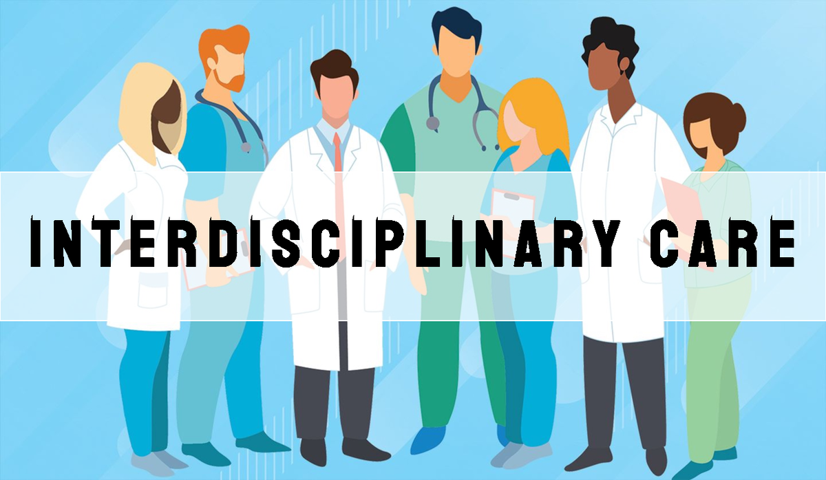 Unit IV. Interdisciplinary Care - I n t e r d i s c i p l i n a r y C a ...