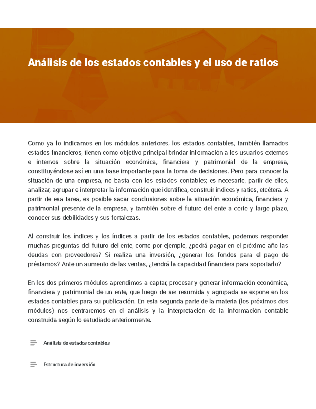 Análisis de los estados contables y el uso de ratios - Como ya lo indicamos en los módulos - Studocu