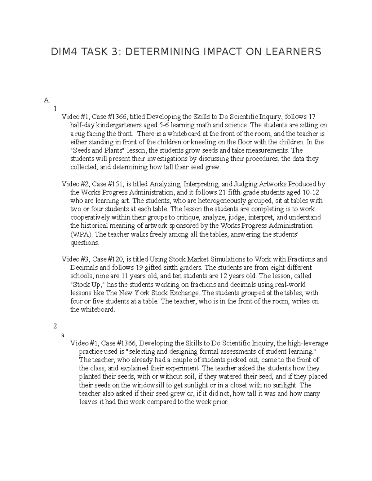 D093 Task 3 - DIM4 TASK 3: DETERMINING IMPACT ON LEARNERS A. 1. Video #1, Case #1366, titled ...