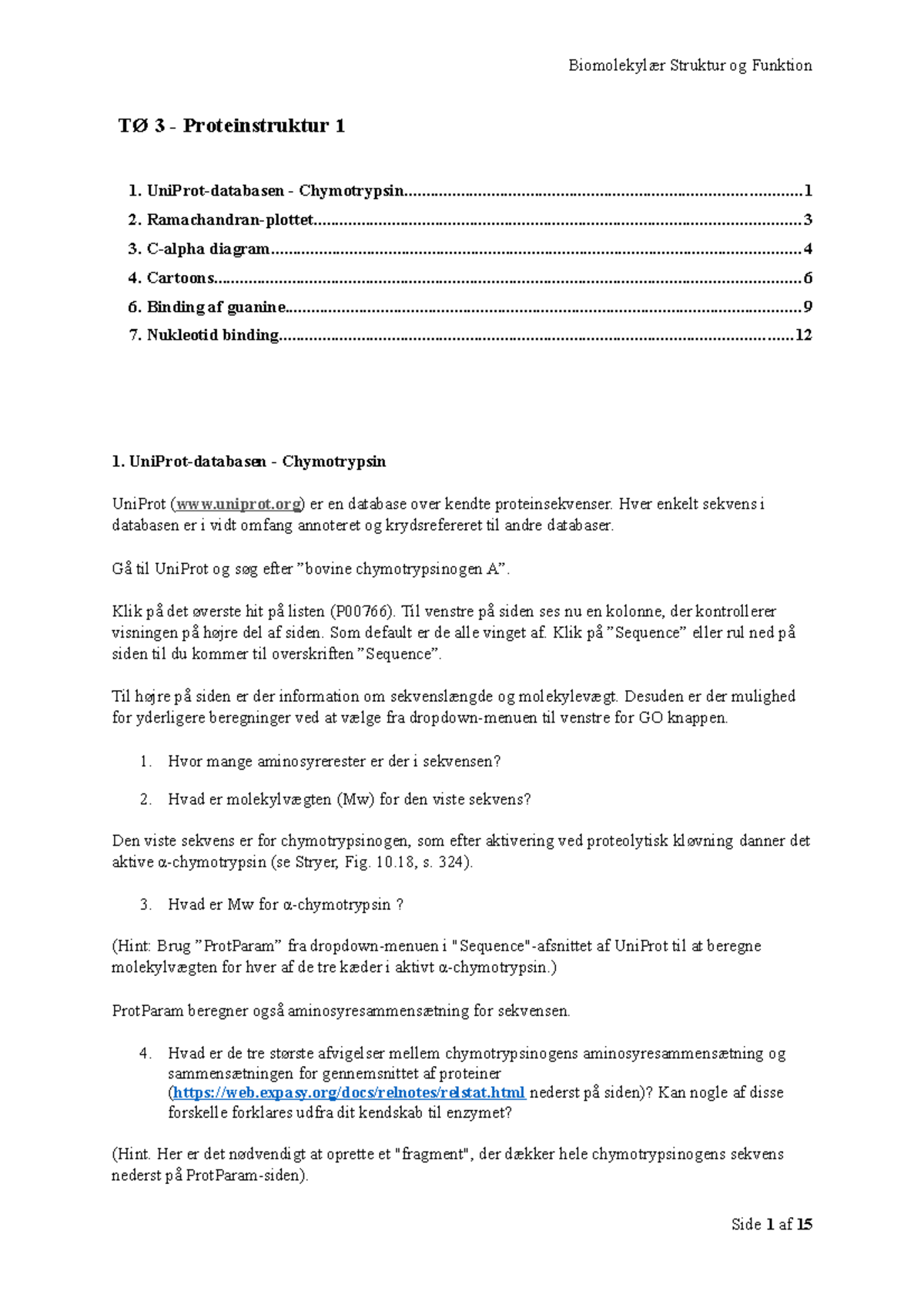 TØ - Proteinstruktur 1 (med svar) - TØ 3 - Proteinstruktur 1 UniProt-databasen - - Studocu