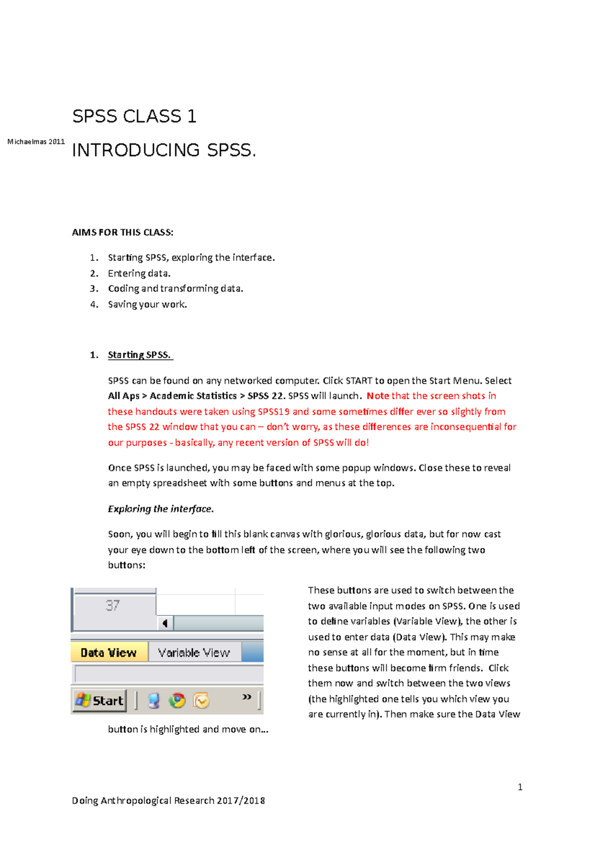 Practical 1 introducing SPSS 2017 - SPSS CLASS 1 Michaelmas 2011 INTRODUCING SPSS. AIMS FOR THIS ...