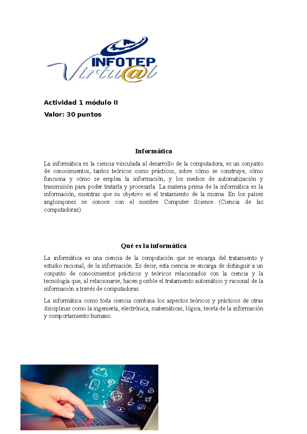 Informatica a Informática es la rama de la Ingeniería que estudia el ...