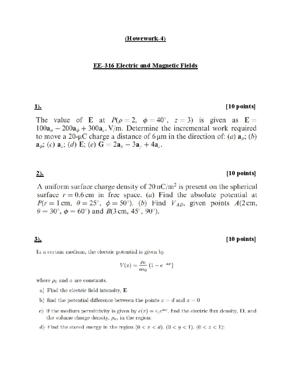 Homework Assignment for students taking this course - Electric and Magnetic Fields 1). The value ...