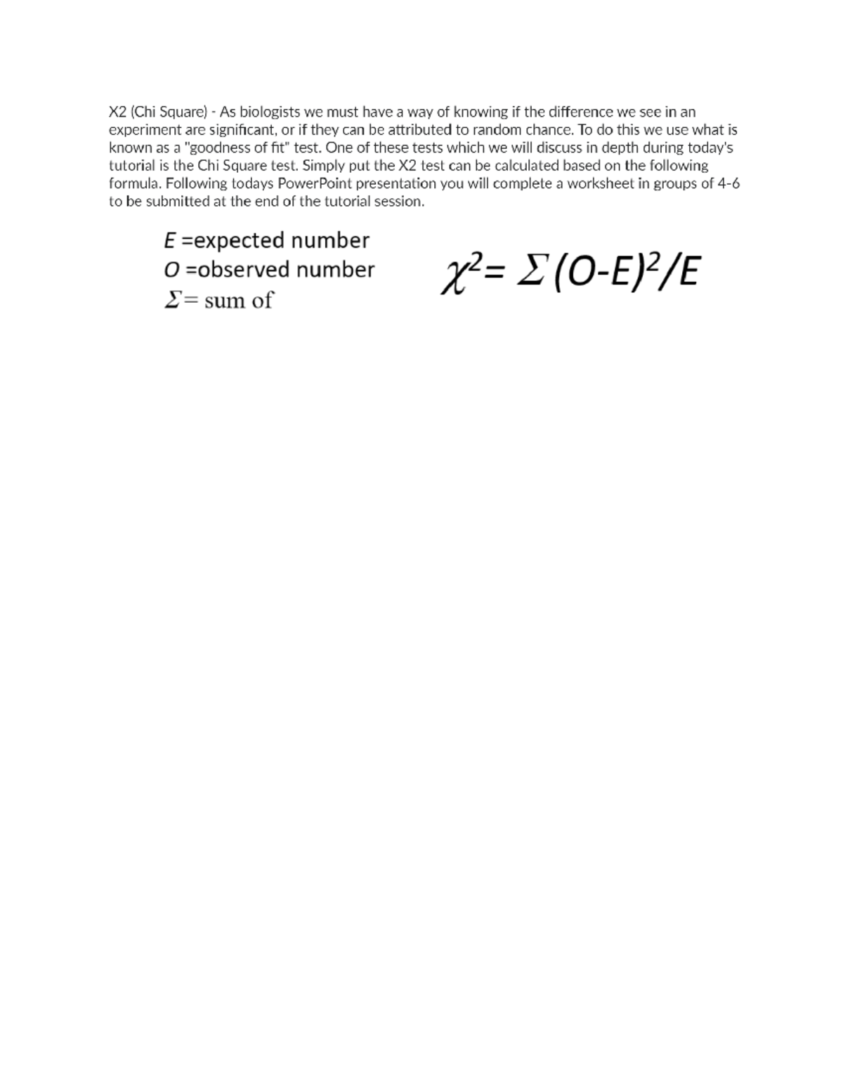 Chi squared test - X2 (Chi Square) As biologists we must have a way of ...