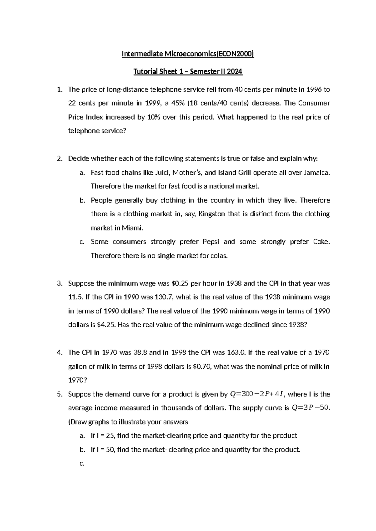 Tutorial Sheet 1 - Intermediate Microeconomics(ECON2000) Tutorial Sheet 1 – Semester II 2024 The ...