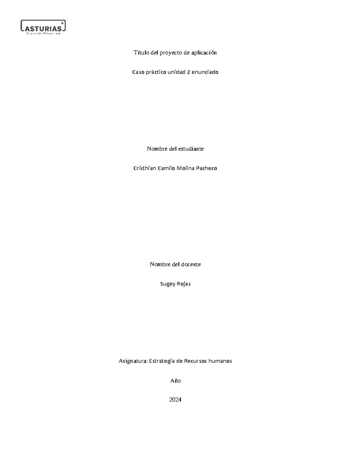 Entrega - Caso práctico unidad 2 enunciado - Título del proyecto de aplicación Caso práctico ...