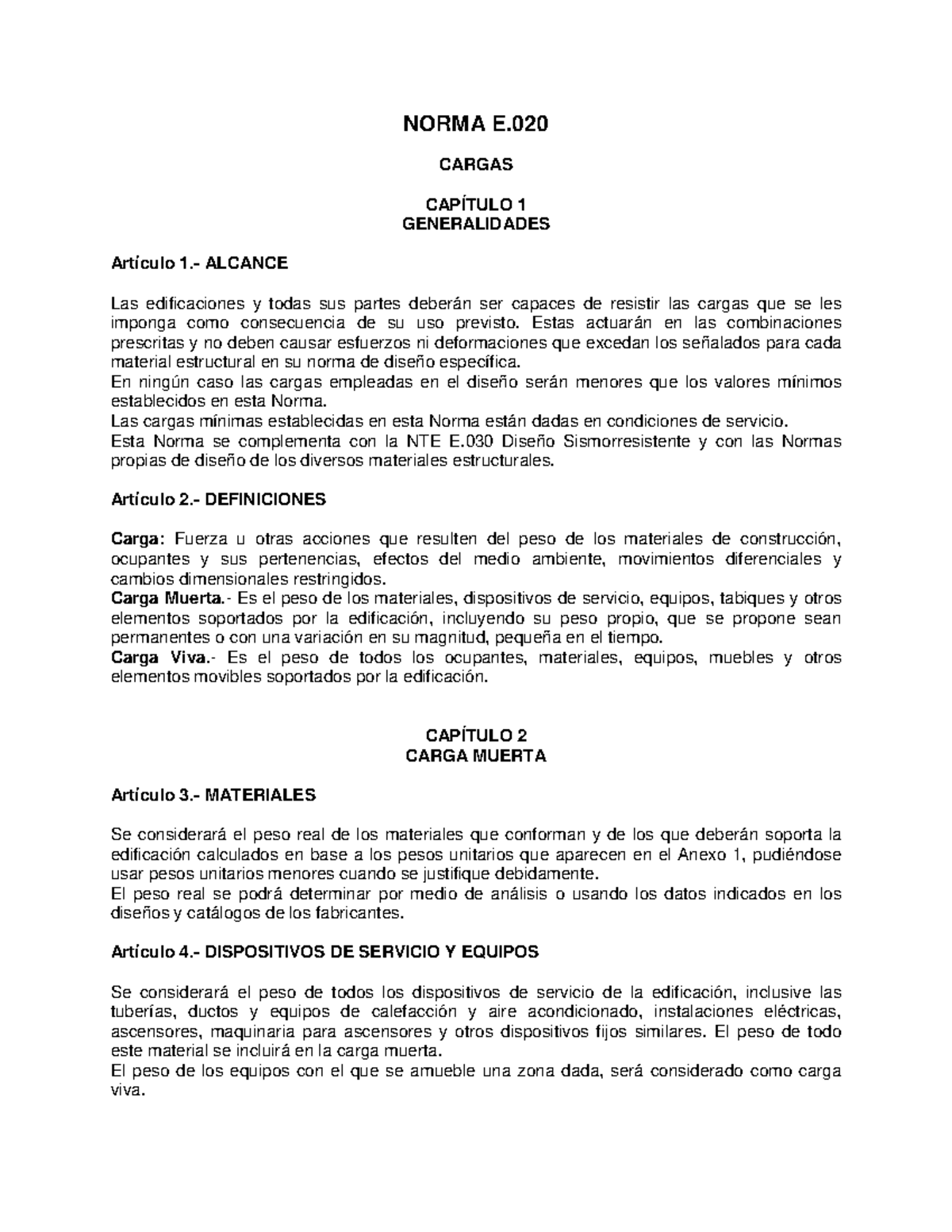 E-020 - norma E-020 - NORMA E. CARGAS CAPÍTULO 1 GENERALIDADES Artículo 1.- ALCANCE Las - Studocu