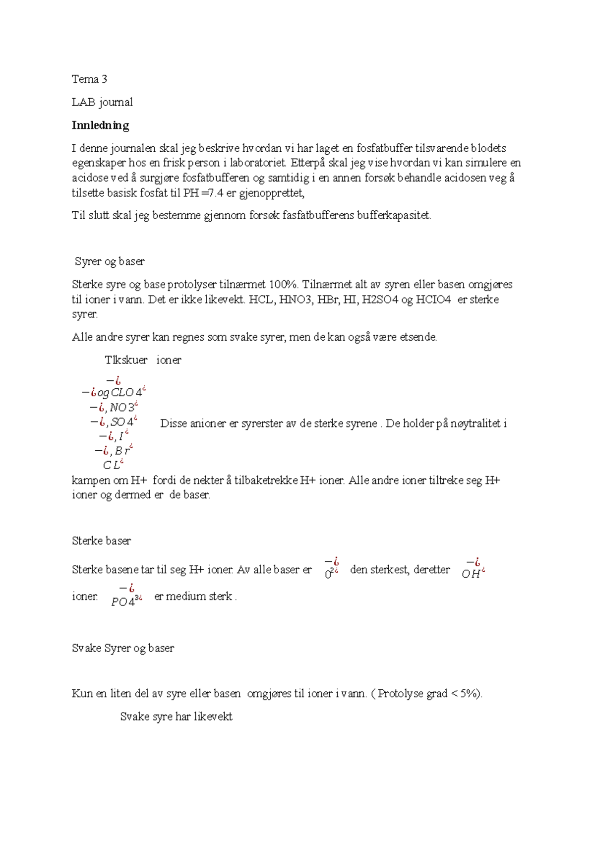 Tema 3 - Tema 3 av MBI-1101 - Tema 3 LAB journal Innledning I denne ...