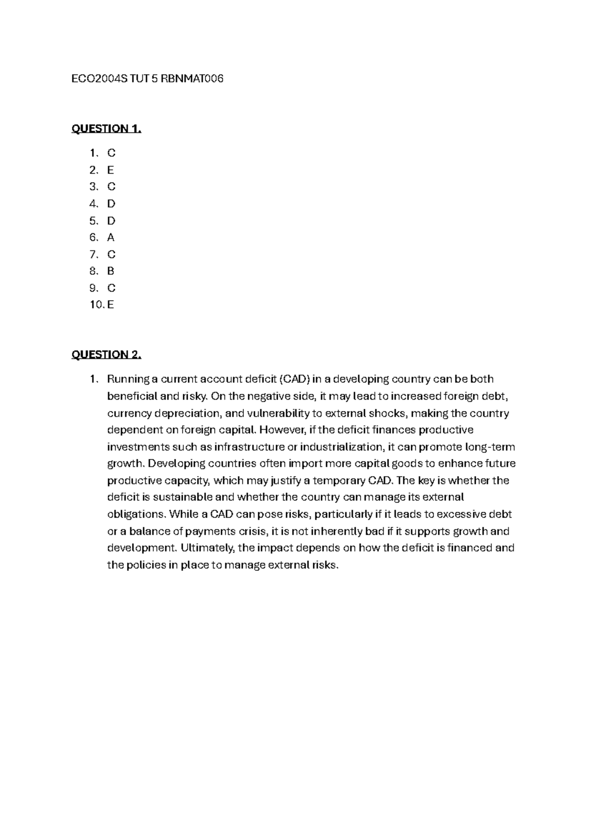 ECO2004 S TUT 5 2024 - ECO2004S TUT 5 RBNMAT QUESTION 1. 1. C 2. E 3. C 4. D 5. D 6. A 7. C 8. B ...