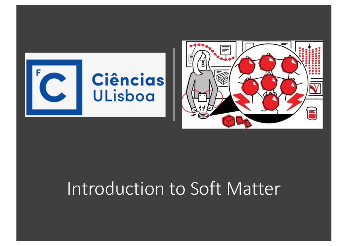 Introduction Soft Matter - Introduction to Soft Matter Soft Matter As its name implies, soft ...