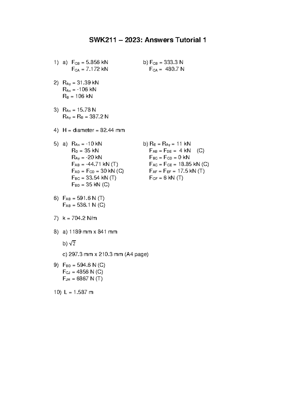 SWK211 Answers Tutorial 1 - 2023 - SWK211 – 2023 : Answers Tutorial 1 a) FCB = 5 kN b) FCB = 333 ...