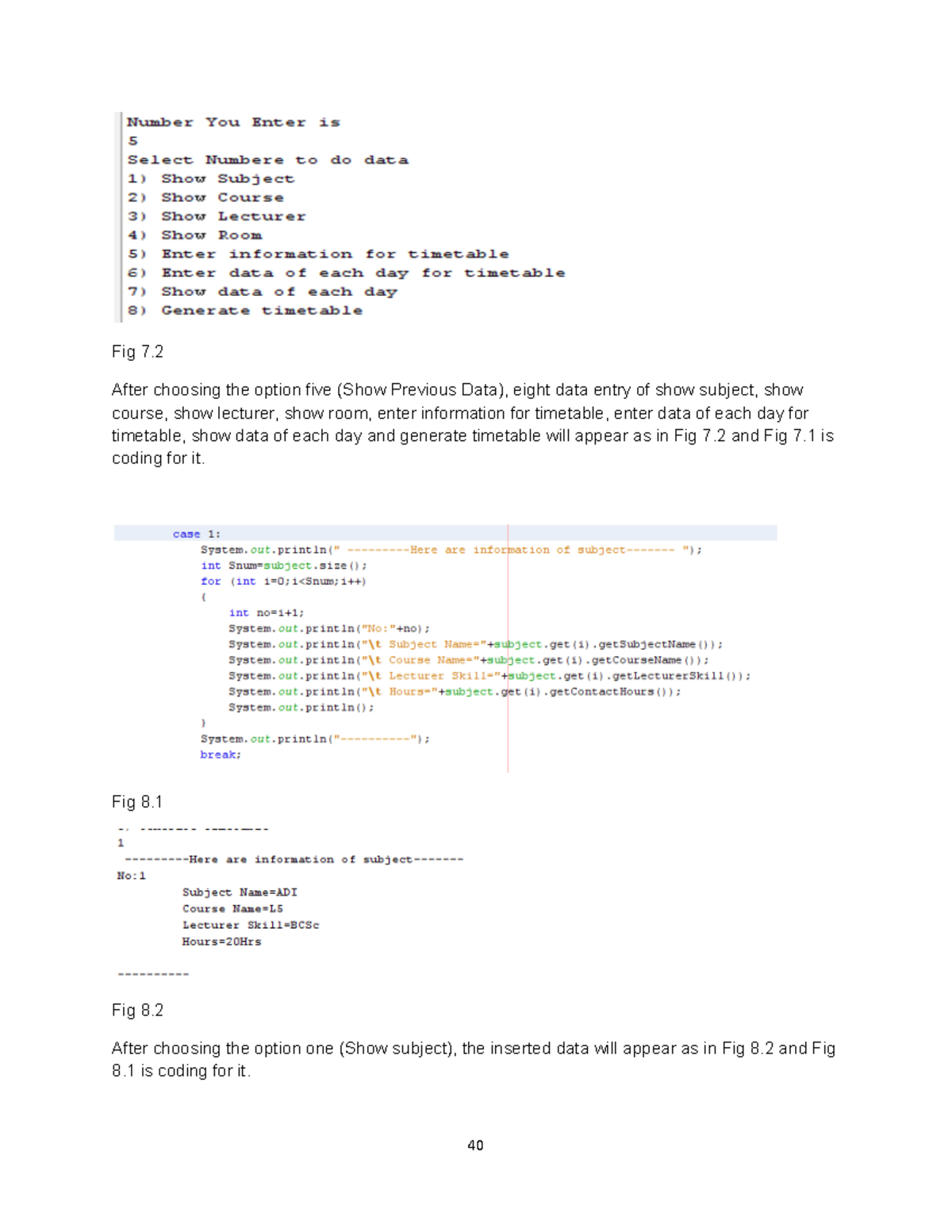 Milestone 7 - After choosing the option five (Show Previous Data ...