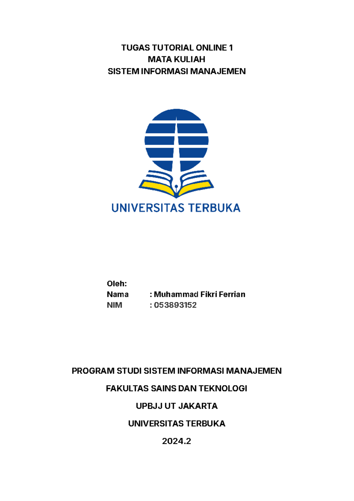 Muhamad Fikri Ferrian - Tugas Tuton 1 Sistem Informasi Manajemen - TUGAS TUTORIAL ONLINE 1 MATA ...