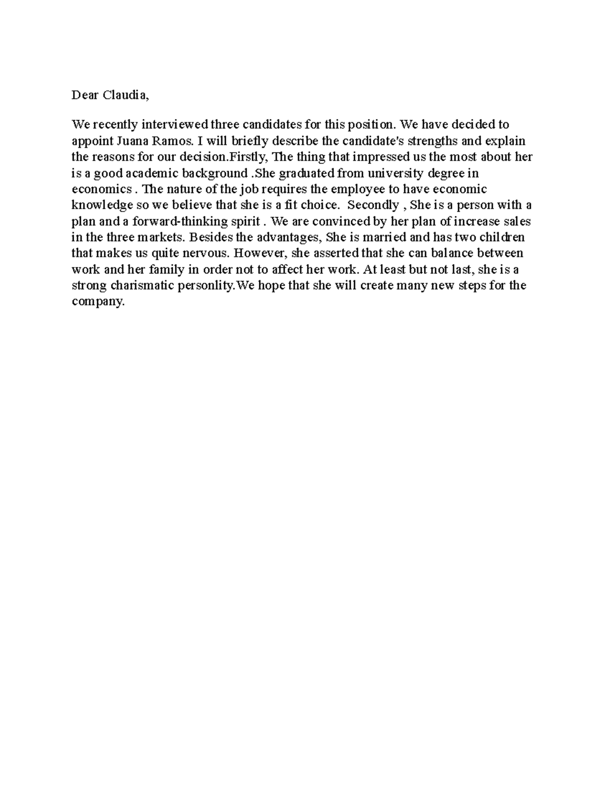 Case study 1 - bài tập - Dear Claudia, We recently interviewed three ...