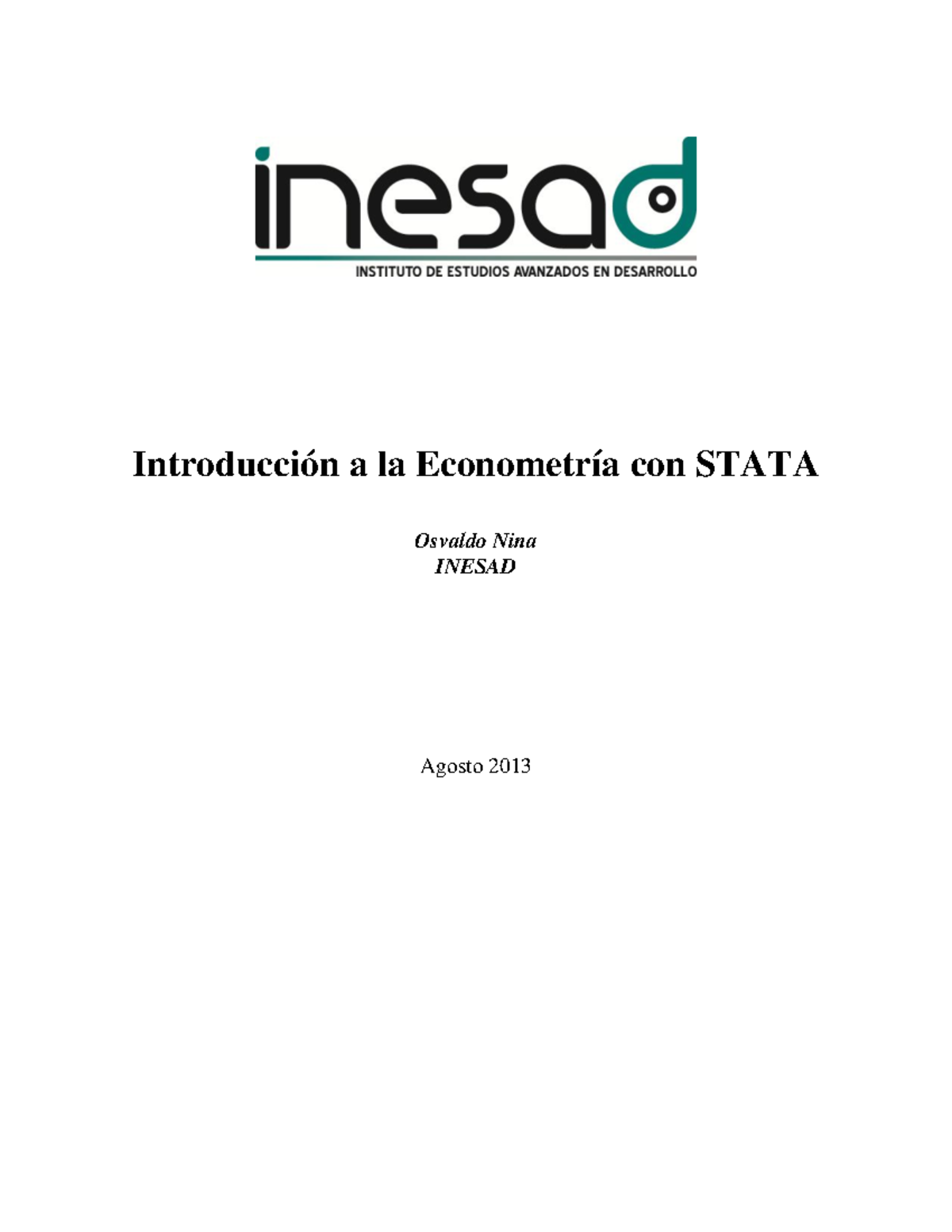 Econometria con Stata - Introducción a la Econometría con STATA Osvaldo Nina INESAD Agosto 2013 ...