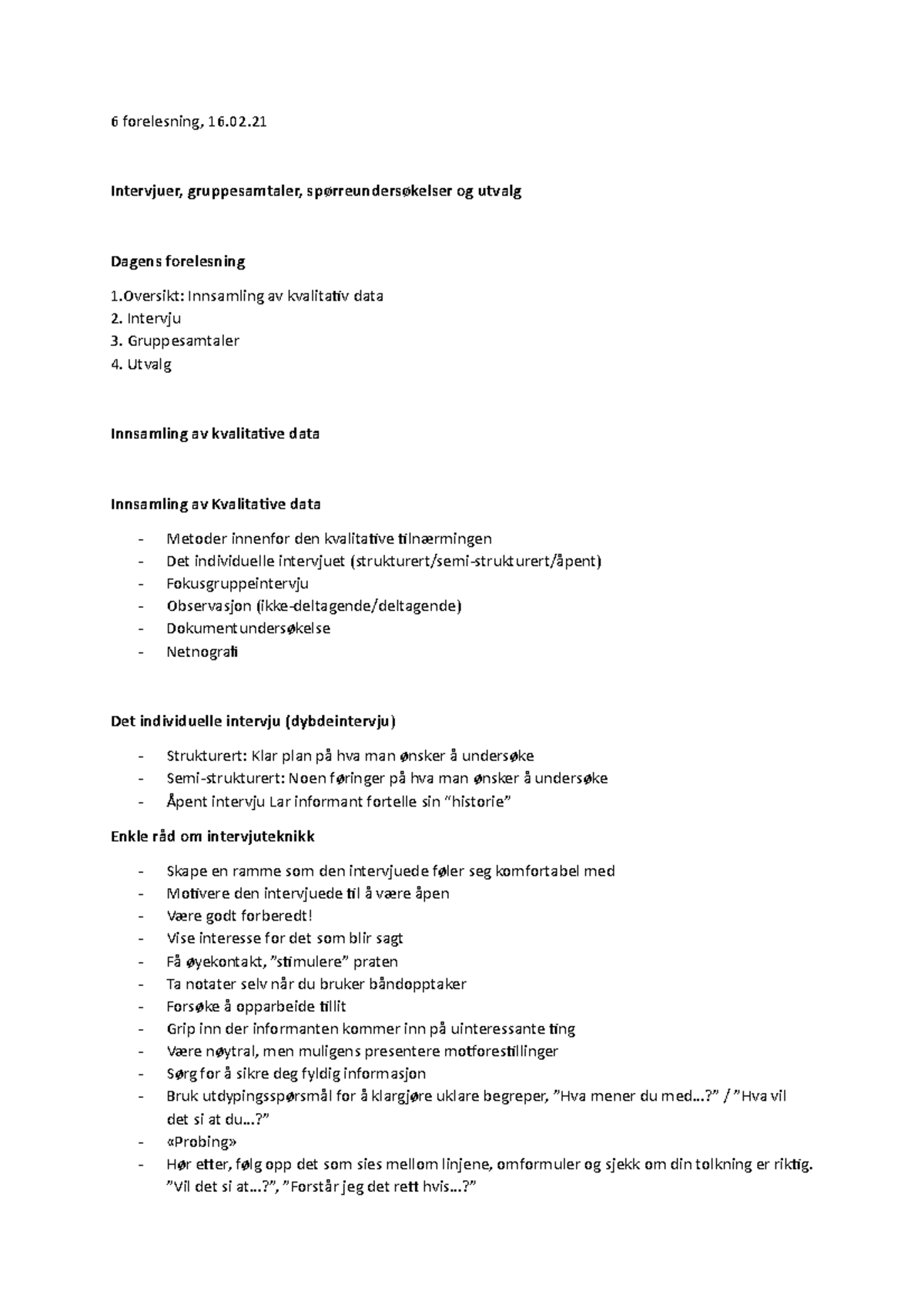 6 forelesning - 6 forelesning, 16. Intervjuer, gruppesamtaler, spørreundersøkelser og utvalg ...