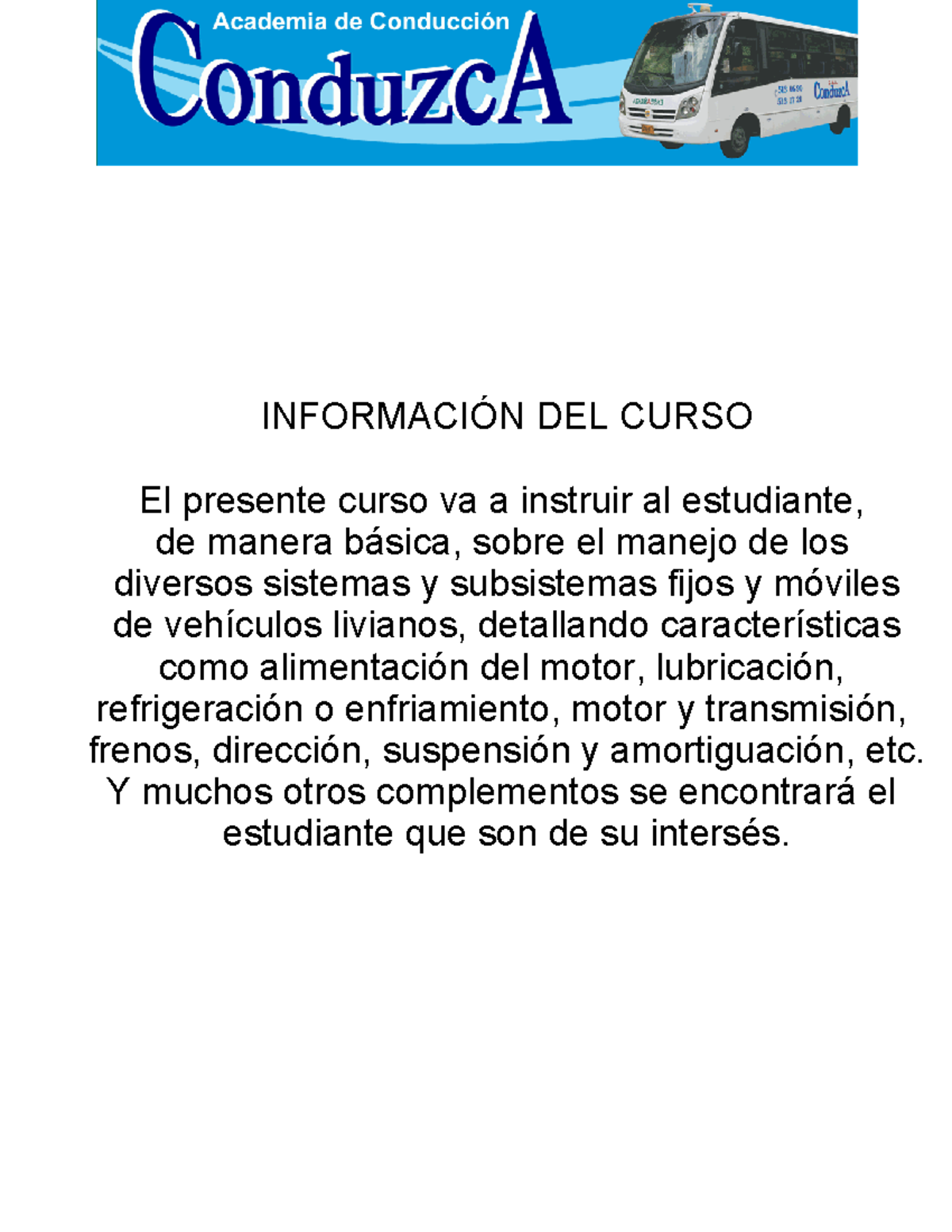 Mecánica - mecanica - OBJETIVOS GENERALES Entender el funcionamiento de un automóvil, mediante ...