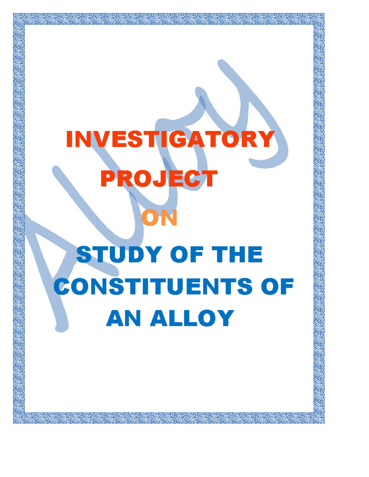 Investigatory Project- Study of thr Constituents of an Alloy by Arman ...