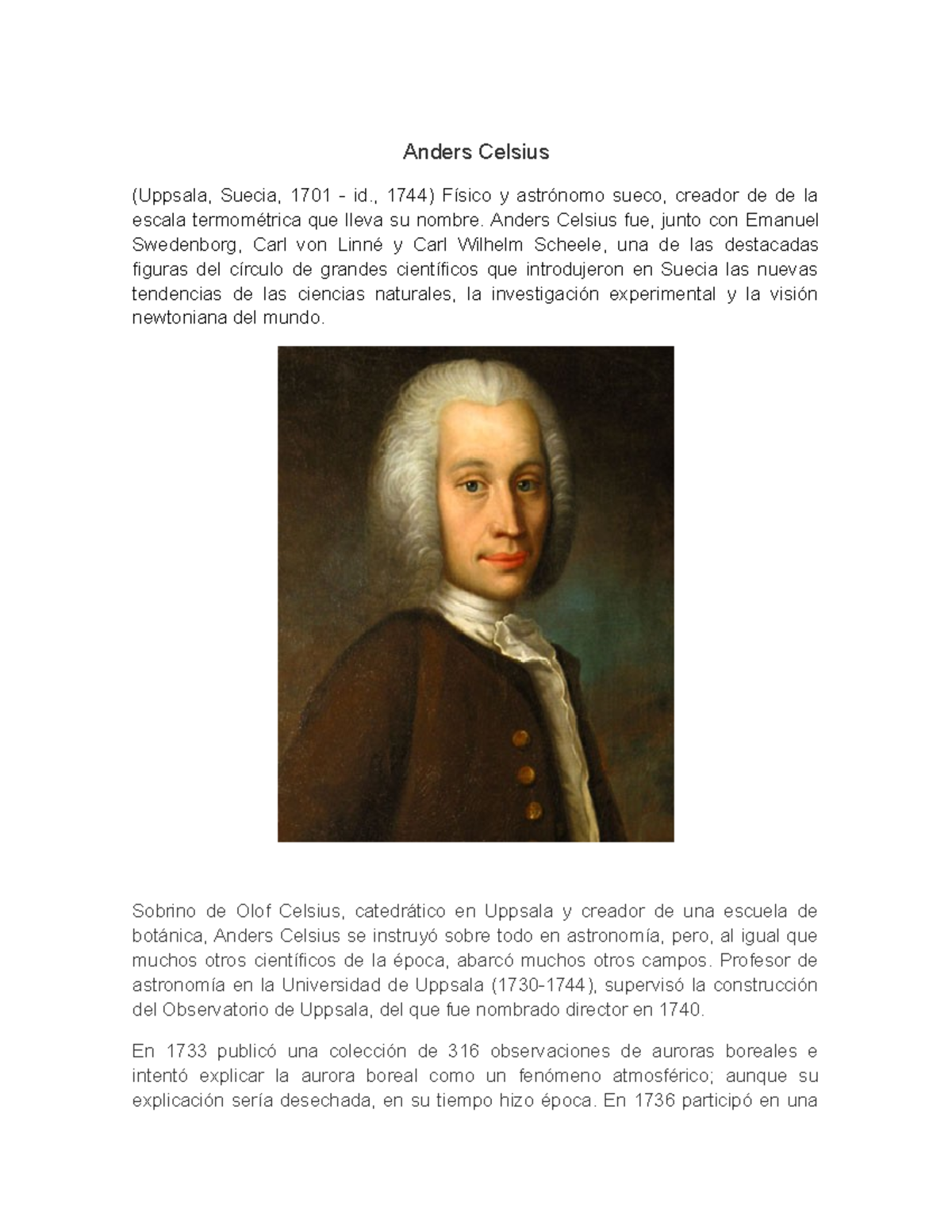 Anders Celcius - Anders Celsius (Uppsala, Suecia, 1701 - id., 1744 ...