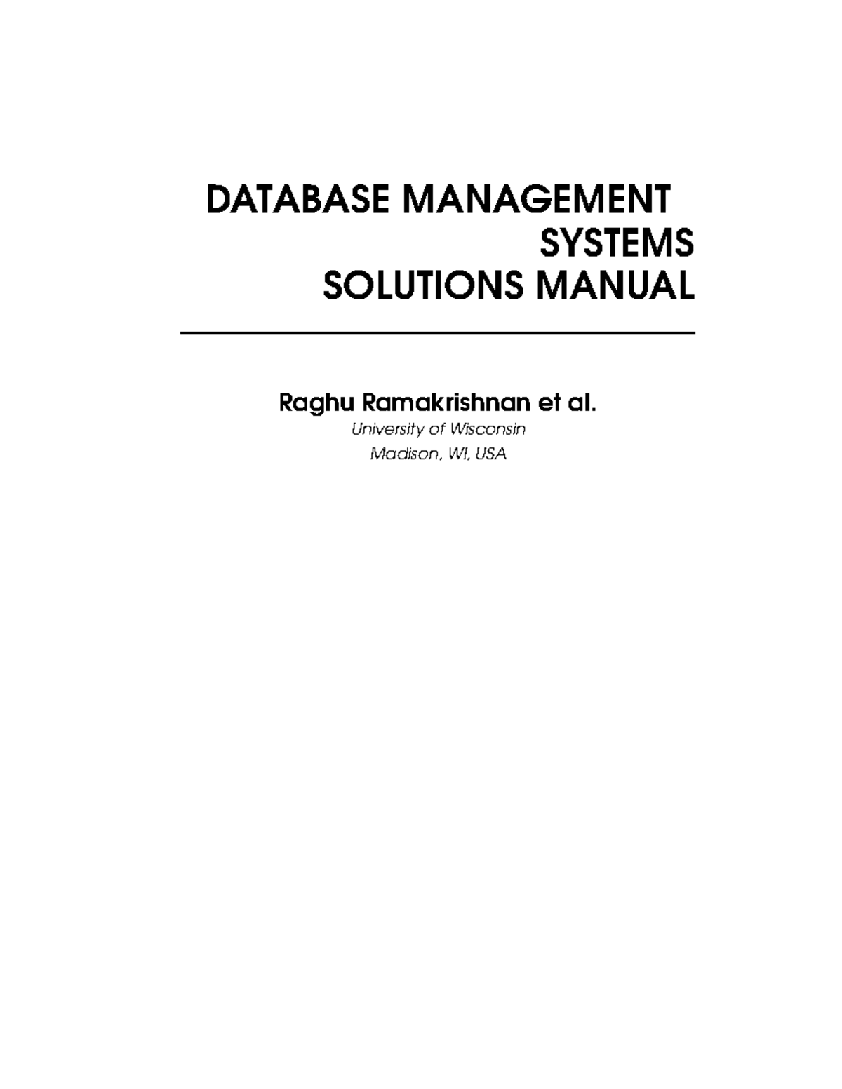 DBMS Solution pack - DATABASE MANAGEMENT SYSTEMS SOLUTIONS MANUAL Raghu Ramakrishnan et al ...