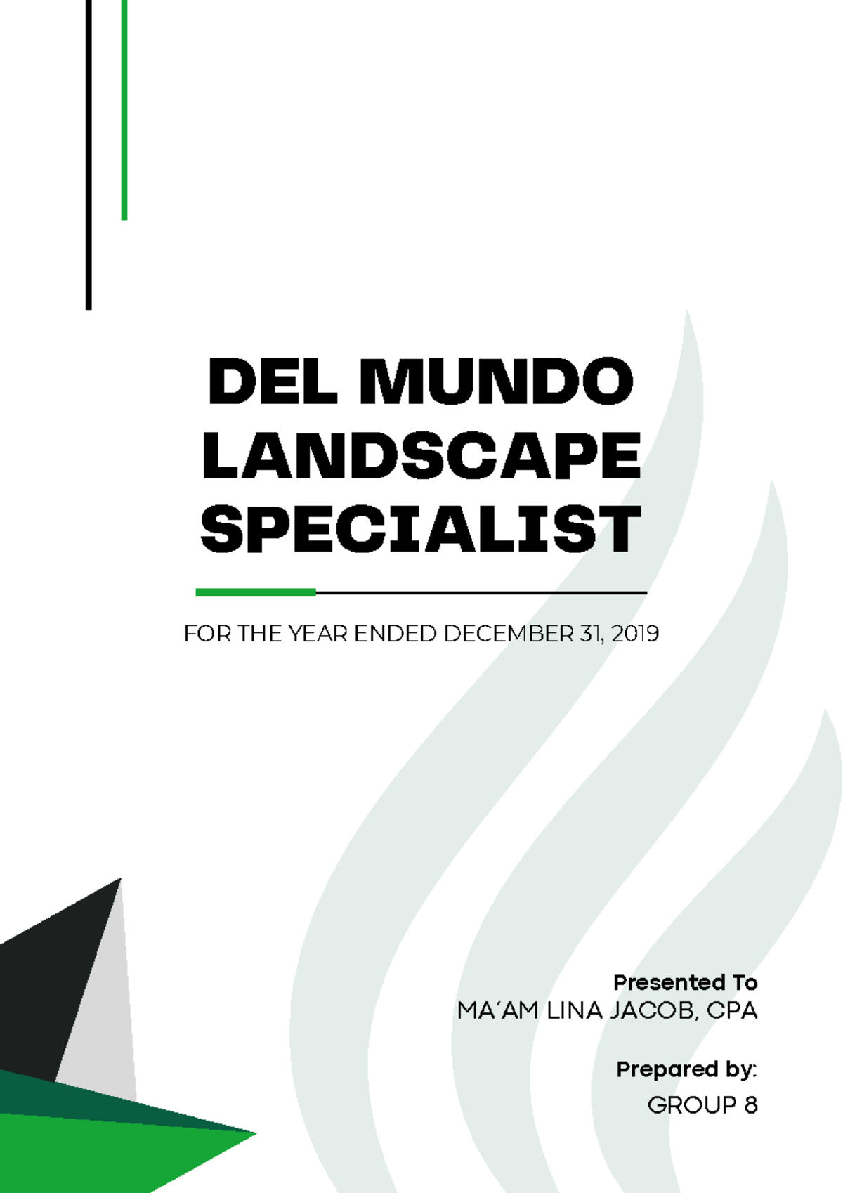 Group 8- DEL Mundo Landscape Specialist - MA’AM LINA JACOB, CPA ...