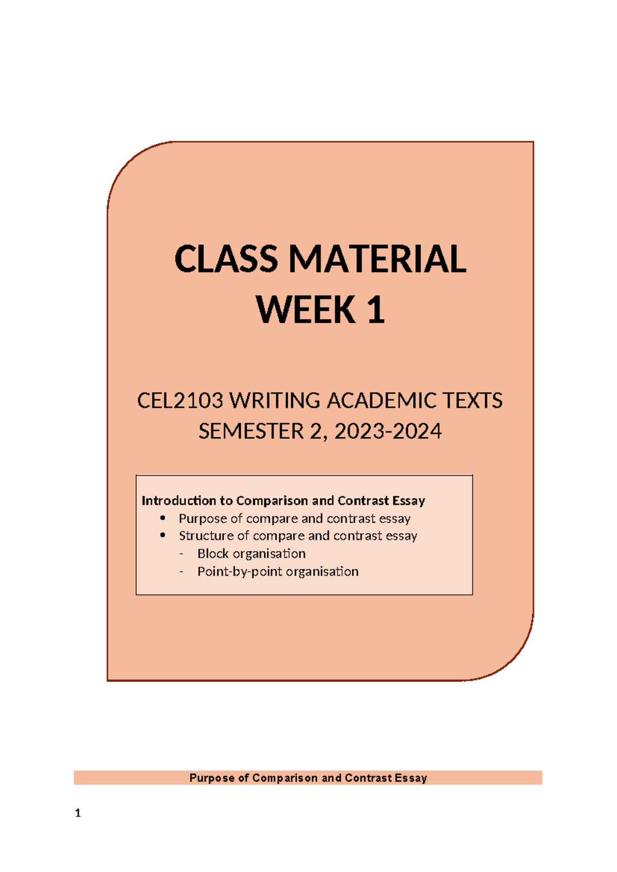 Class Material WEEK 1 - Purpose of Comparison and Contrast Essay CLASS MATERIAL WEEK 1 CEL2103 ...