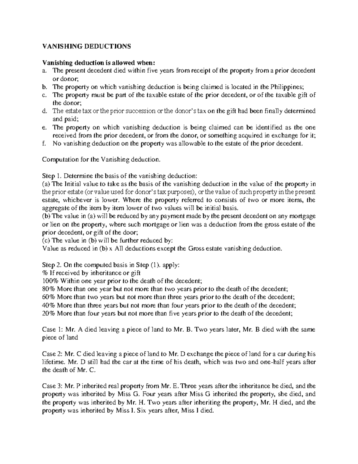 Vanishing Deductions - VANISHING DEDUCTIONS Vanishing deduction is allowed when: a. The present ...