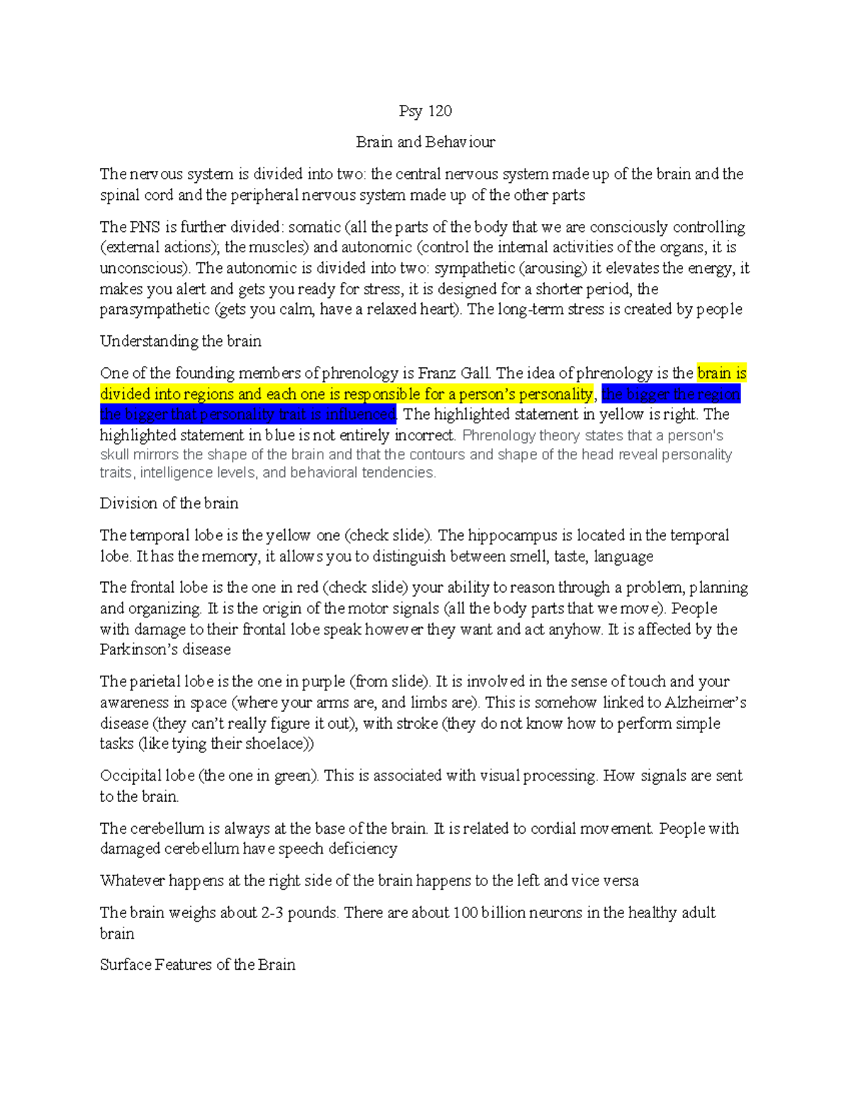 Psy 120 Brain and Behaviour - Psy 120 Brain and Behaviour The nervous system is divided into two ...