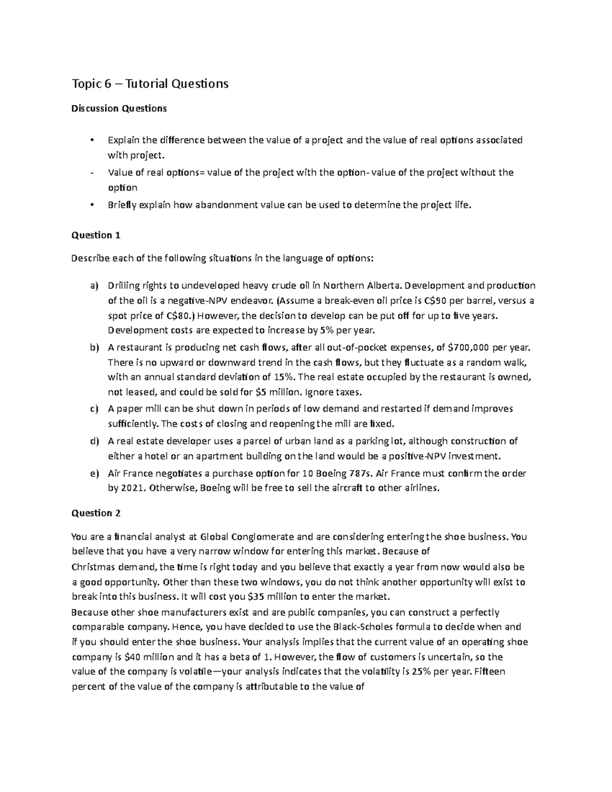 Topic 6 Questions - Topic 6 – Tutorial Questions Discussion Questions Explain the difference ...