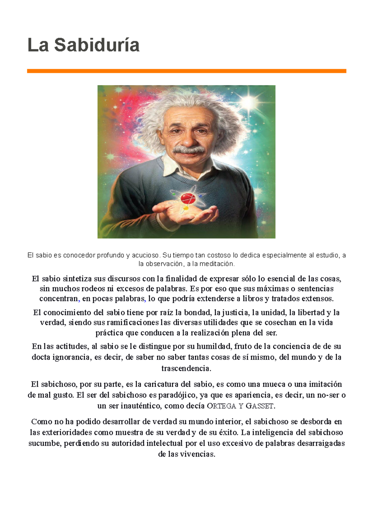 LA Sabiduría - Resumen - La Sabiduría El sabio es conocedor profundo y ...