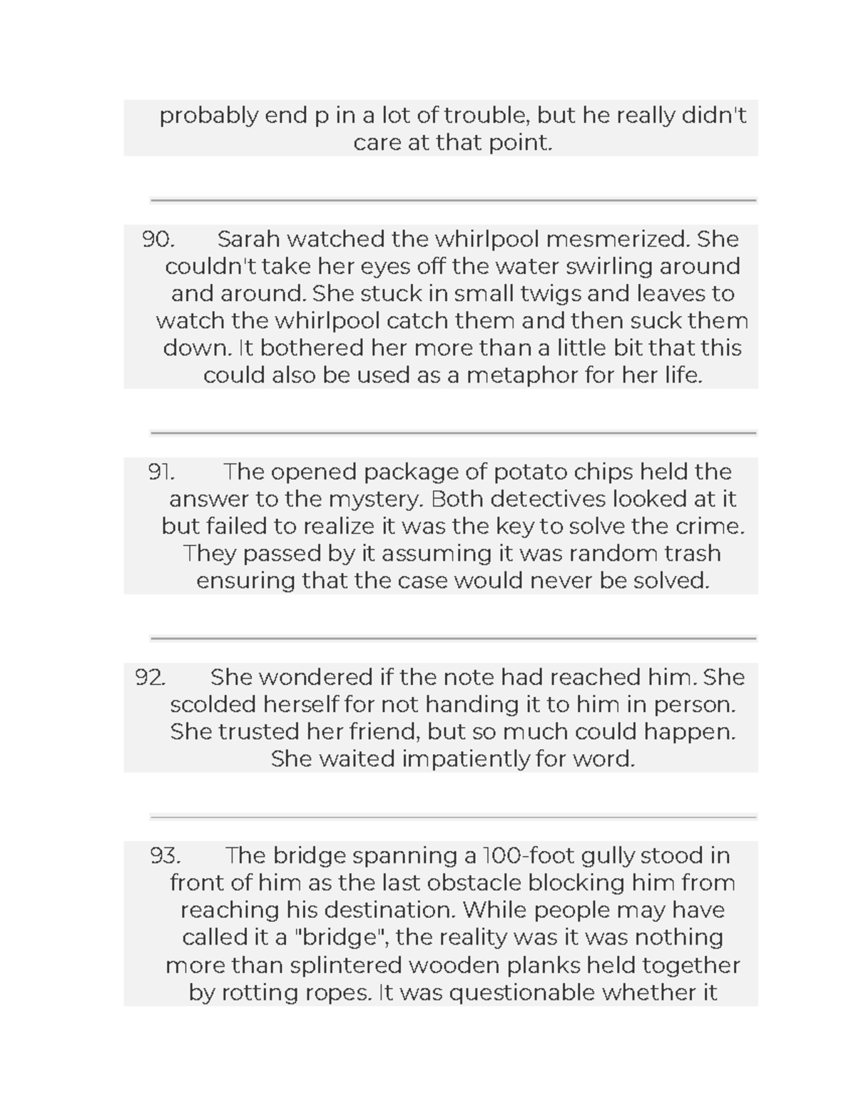 He slowly poured the-28 - probably end p in a lot of trouble, but he ...