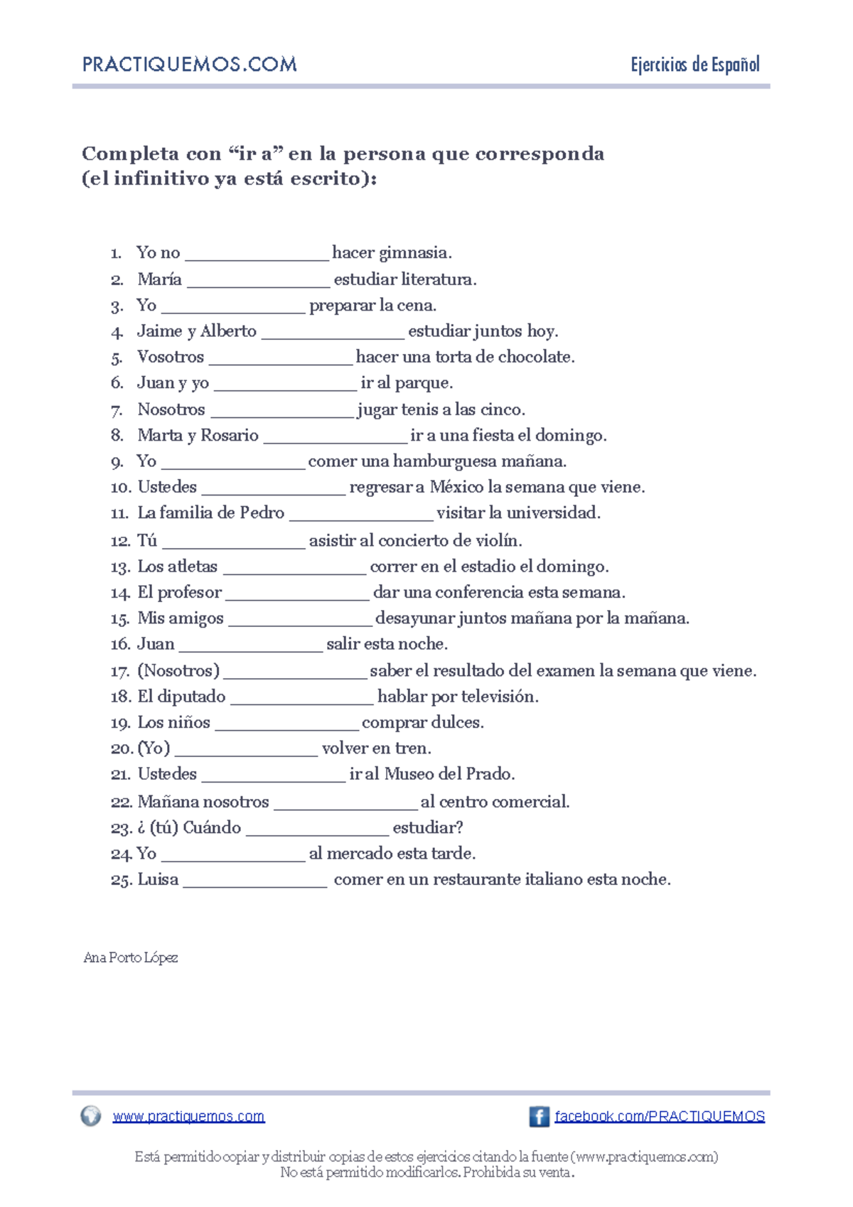Ejercicio ir a infinitivo - Completa con “ir a” en la persona que ...