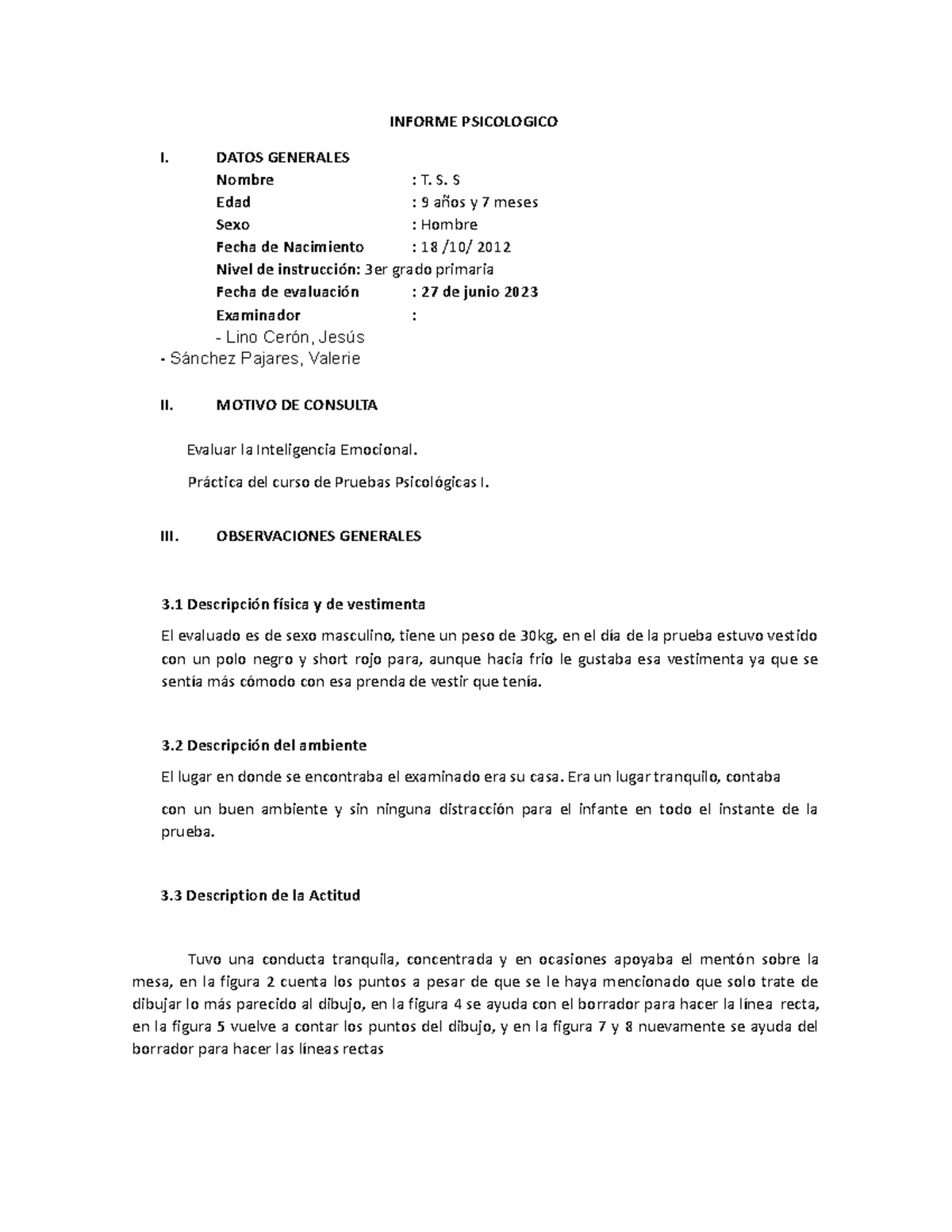 CASO ESPQ - yyyyyyy - INFORME PSICOLOGICO I. DATOS GENERALES Nombre : T ...