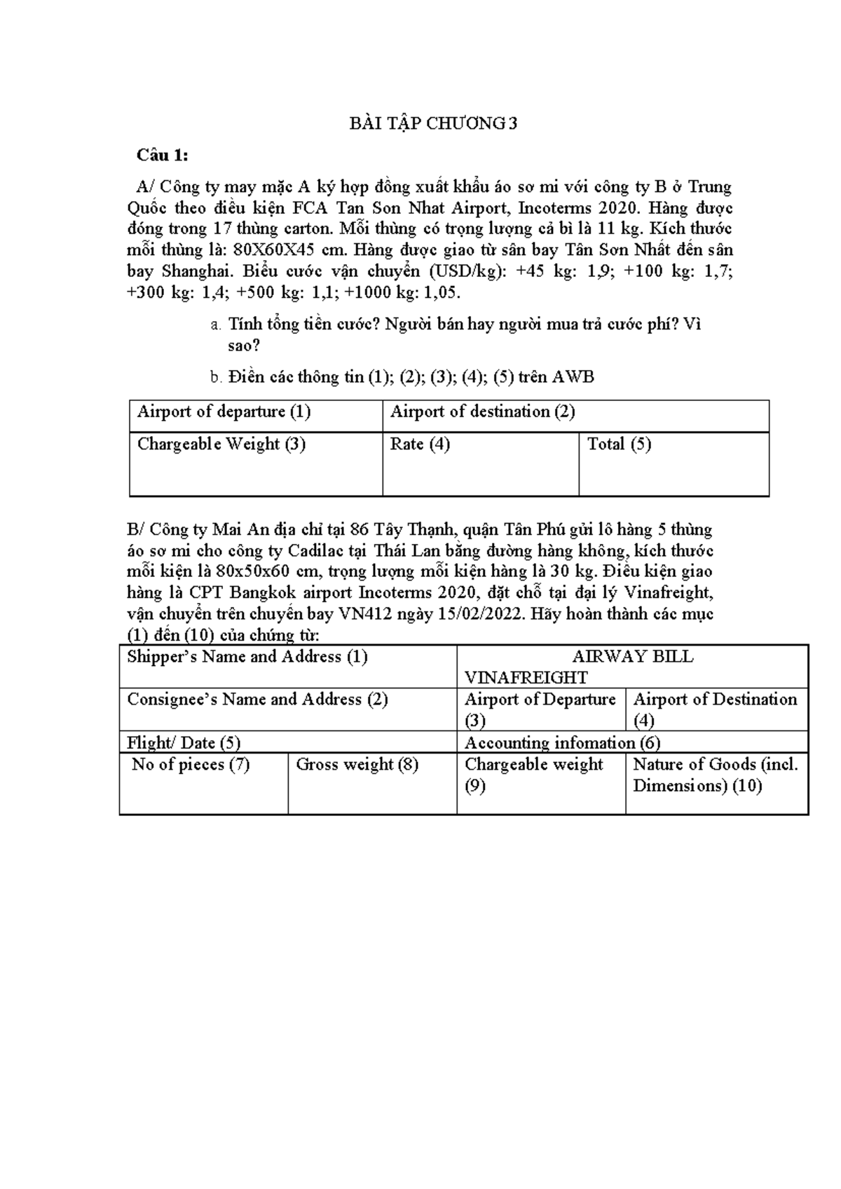 BT-Chuong-3 - THỰC HÀNH CHỨNG TỪ XNK - BÀI TẬP CHƯƠNG 3 Câu 1: A/ Công ty may mặc A ký hợp đồng ...