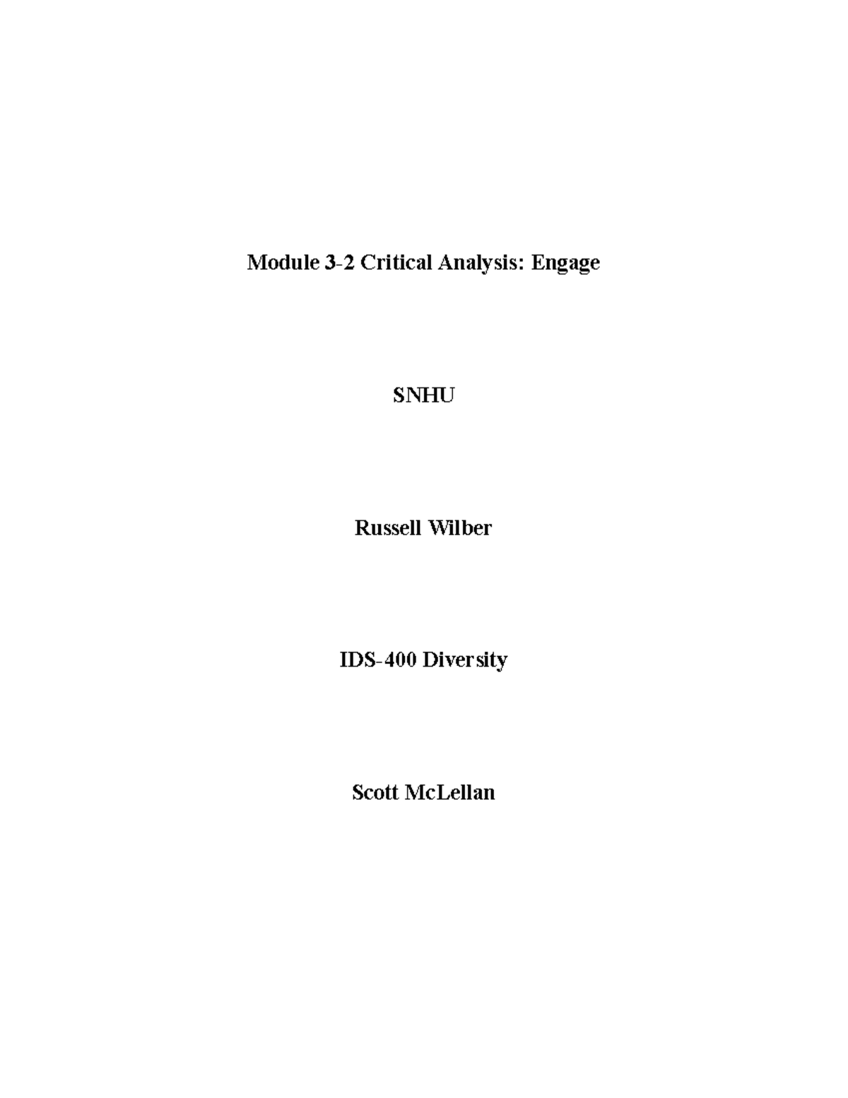 IDS 400 Module 3 Analysis 2nd try - Module 3-2 Critical Analysis: Engage SNHU Russell Wilber IDS ...