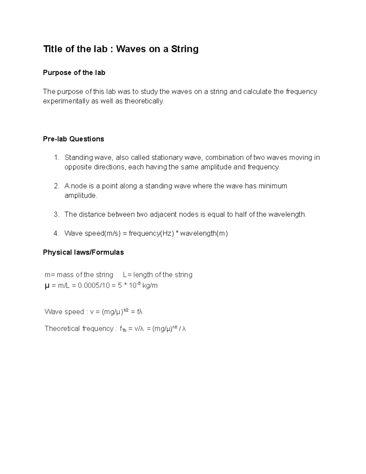 Waves On a String - Lab report - Title of the lab : Waves on a String Purpose of the lab The ...