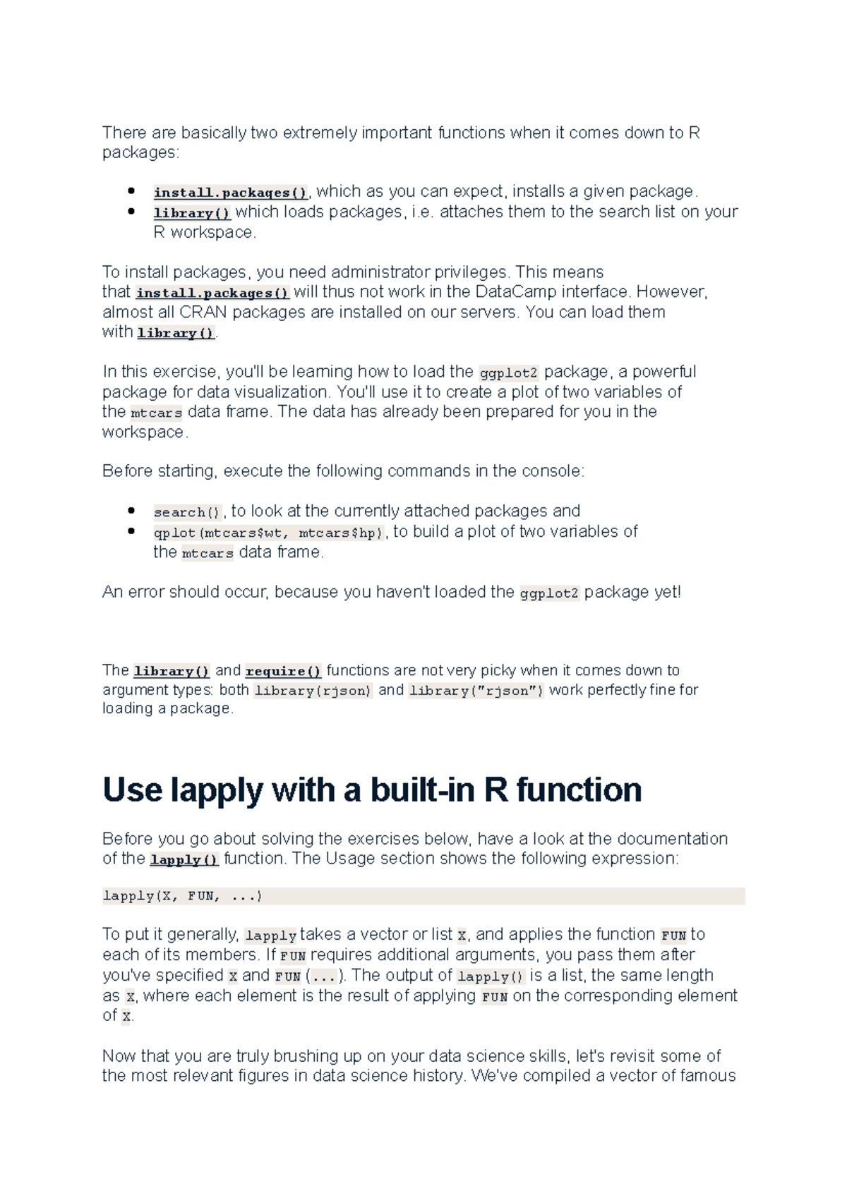 R functions - There are basically two extremely important functions ...