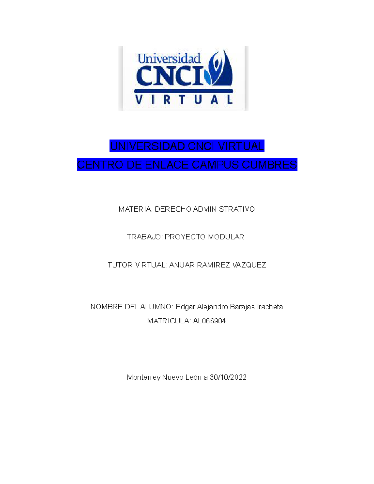 Proyecto Modular - CNCI - UNIVERSIDAD CNCI VIRTUAL CENTRO DE ENLACE CAMPUS CUMBRES MATERIA ...