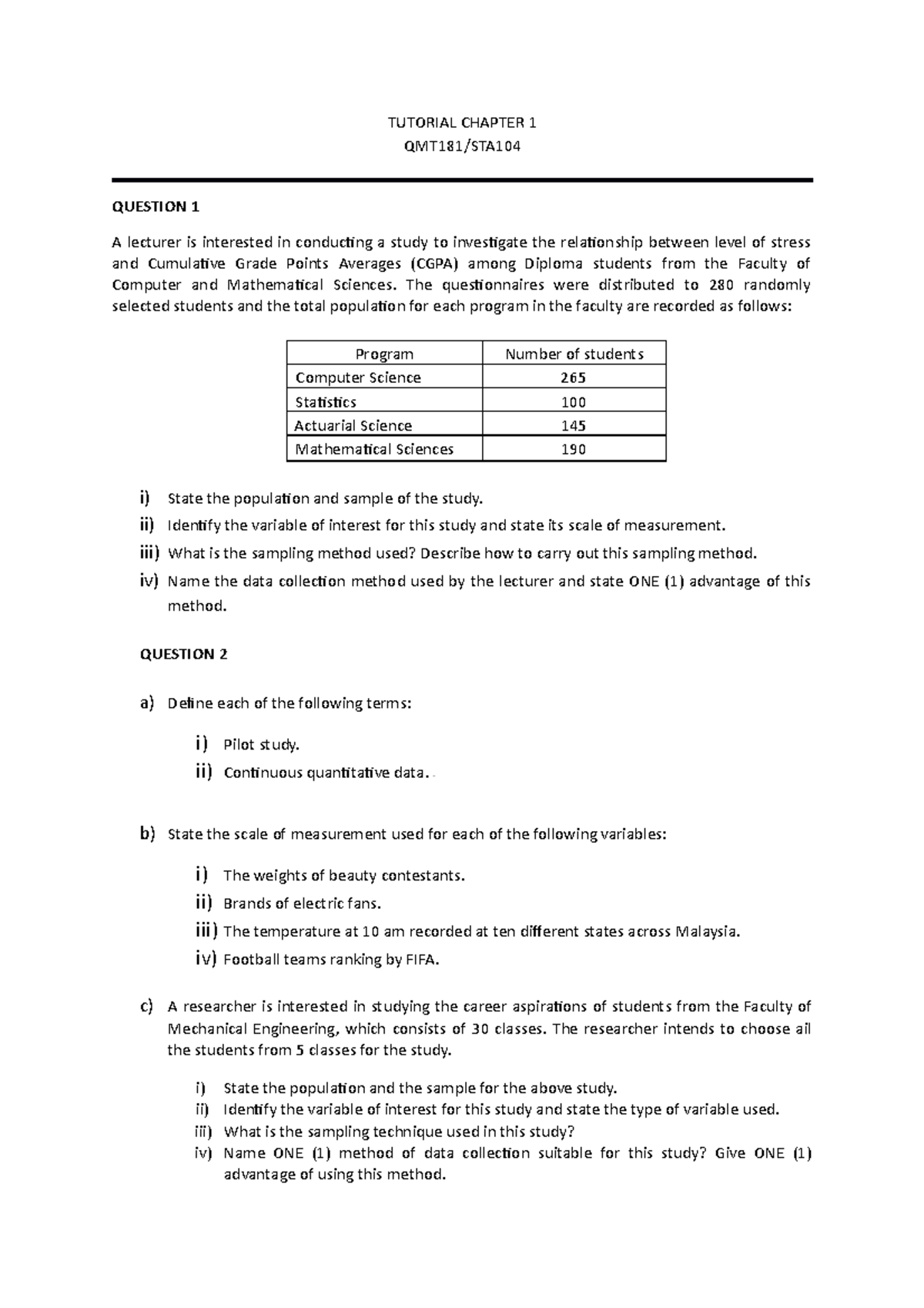 Chapter 1 - TUTORIAL CHAPTER 1 QMT181/STA QUESTION 1 A lecturer is ...