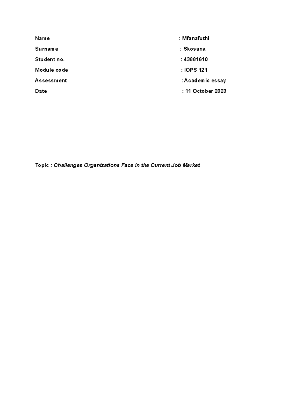 Academic essay IOPS 121 - Name : Mfanafuthi Surname : Skosana Student ...