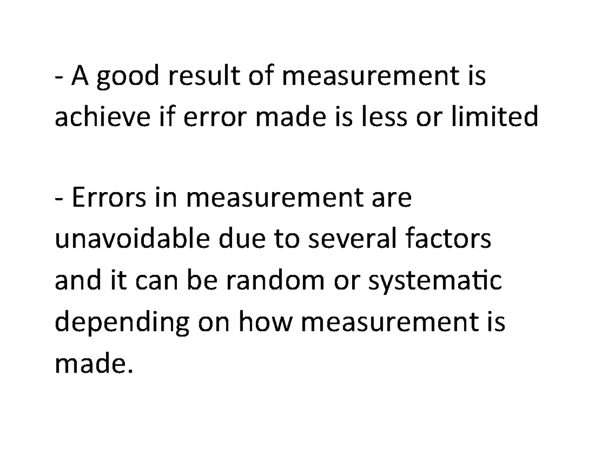 Niel - DONE - A good result of measurement is achieve if error made is ...