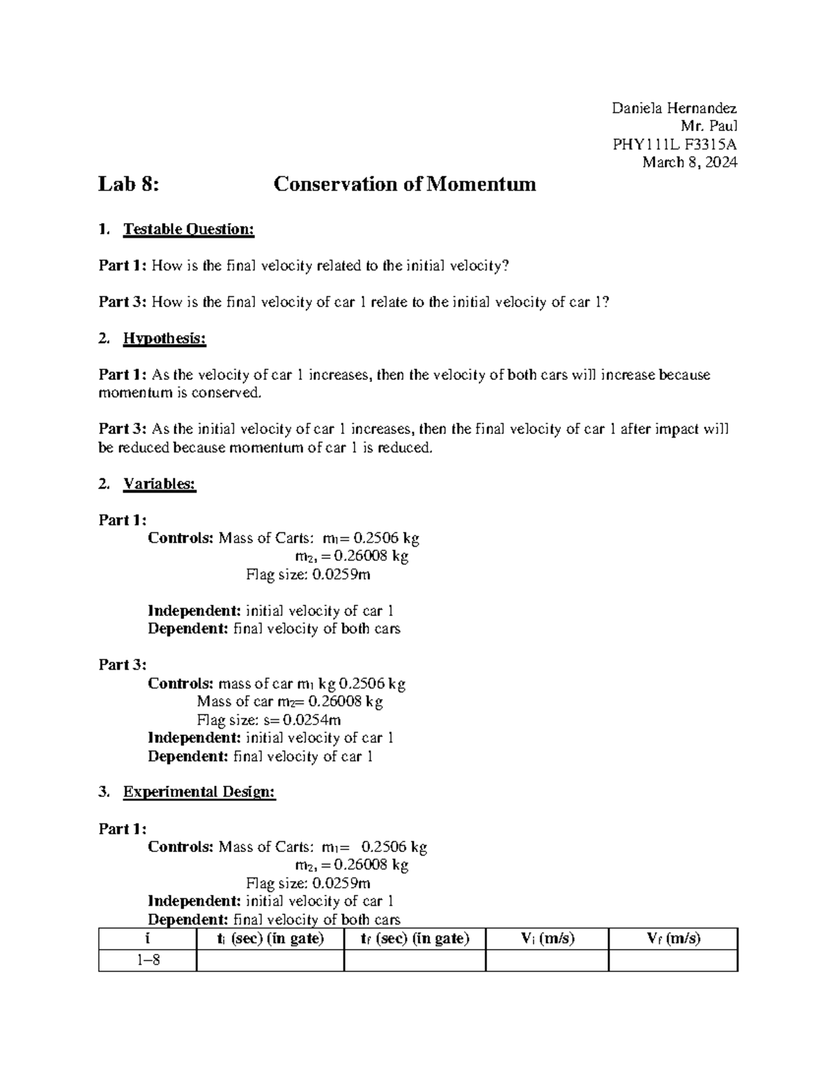 Lab 8 Conservation of momentum 3 - Daniela Hernandez Mr. Paul PHY111L F3315A March 8, 2024 Lab 8 ...