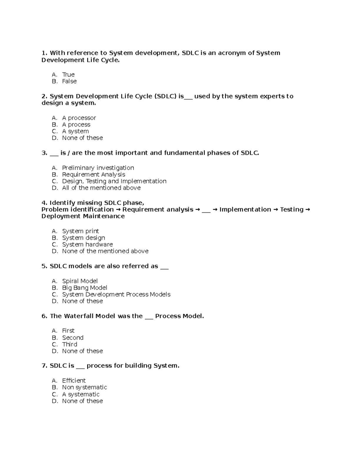Questions - Ques - With reference to System development, SDLC is an ...
